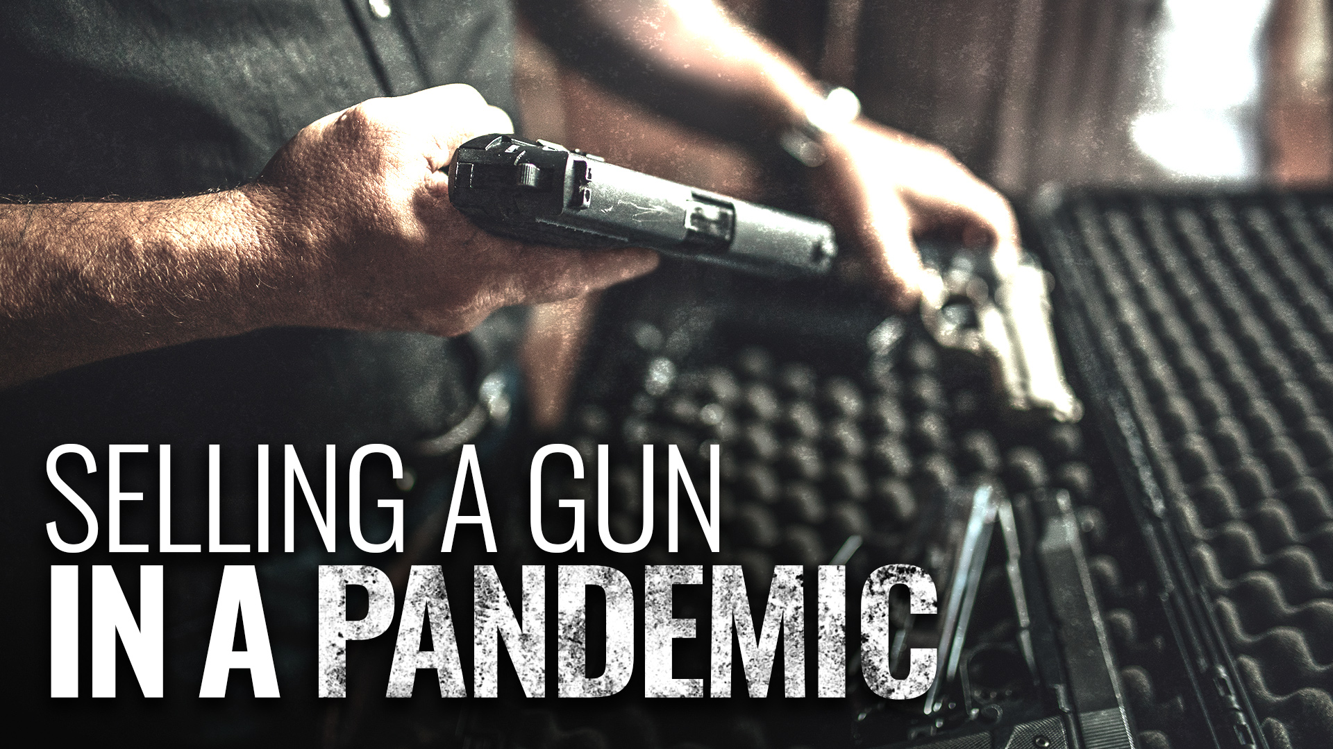 Selling a Gun In a Pandemic | Pennsylvania - U.S. LawShield