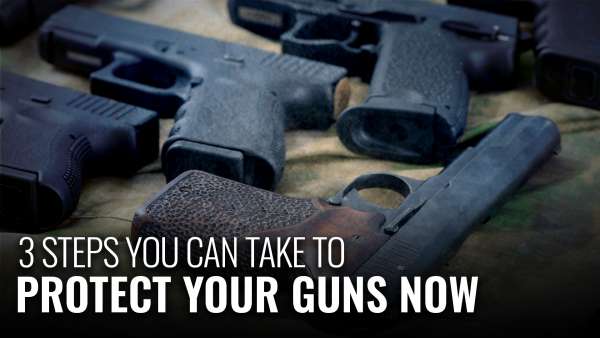 3 Steps You Can Take to Protect Your Guns Now - U.S. LawShield