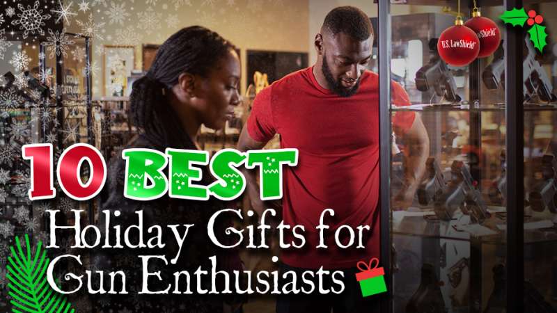 10 Best Gifts for Gun Enthusiasts - U.S. LawShield